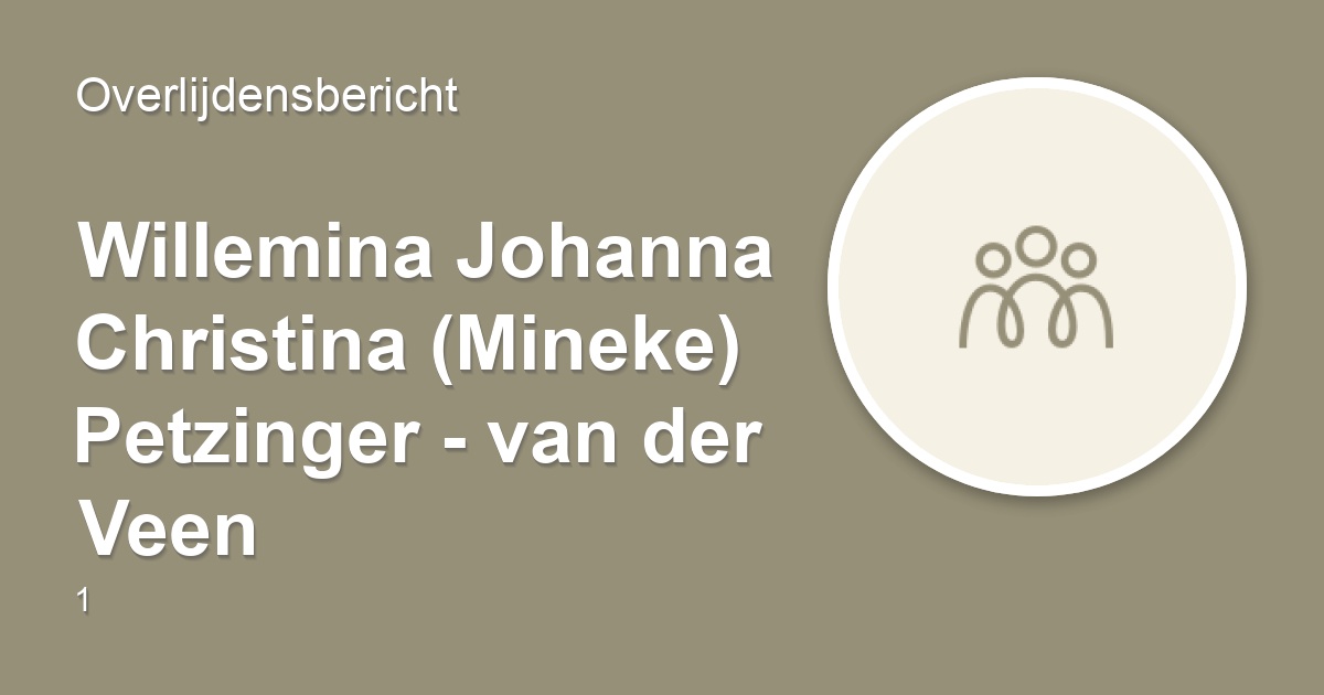 Willemina Johanna Christina (Mineke) Petzinger - van der Veen 25 ...
